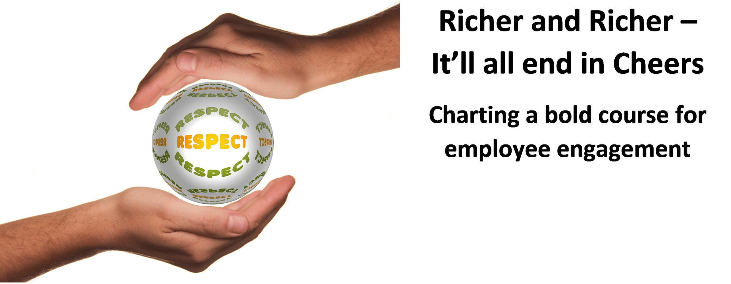 Richer and richer-it'll all end in cheers